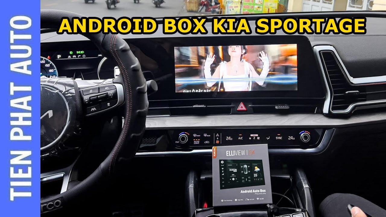 Android Box Kia Sportage - Trải nghiệm thực tế các chức năng của ...