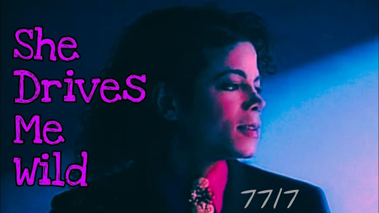 She Drives Me Wild - Michael Jackson (Video Mix) - YouTube
