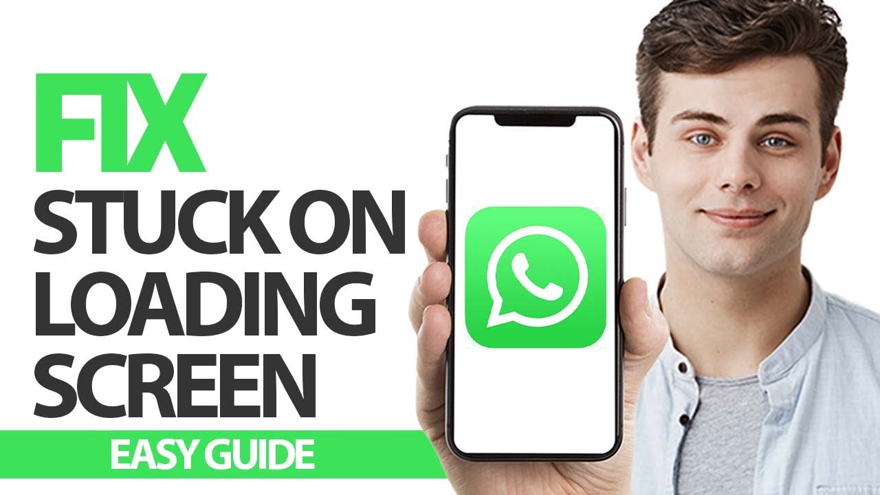 How To Fix WhatsApp App Stuck On Loading Screen | Final Solution - YouTube