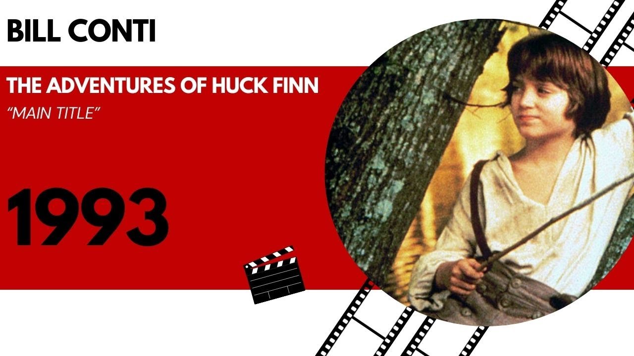 Bill Conti - The Adventures of Huck Finn - Main Title (1993) - YouTube
