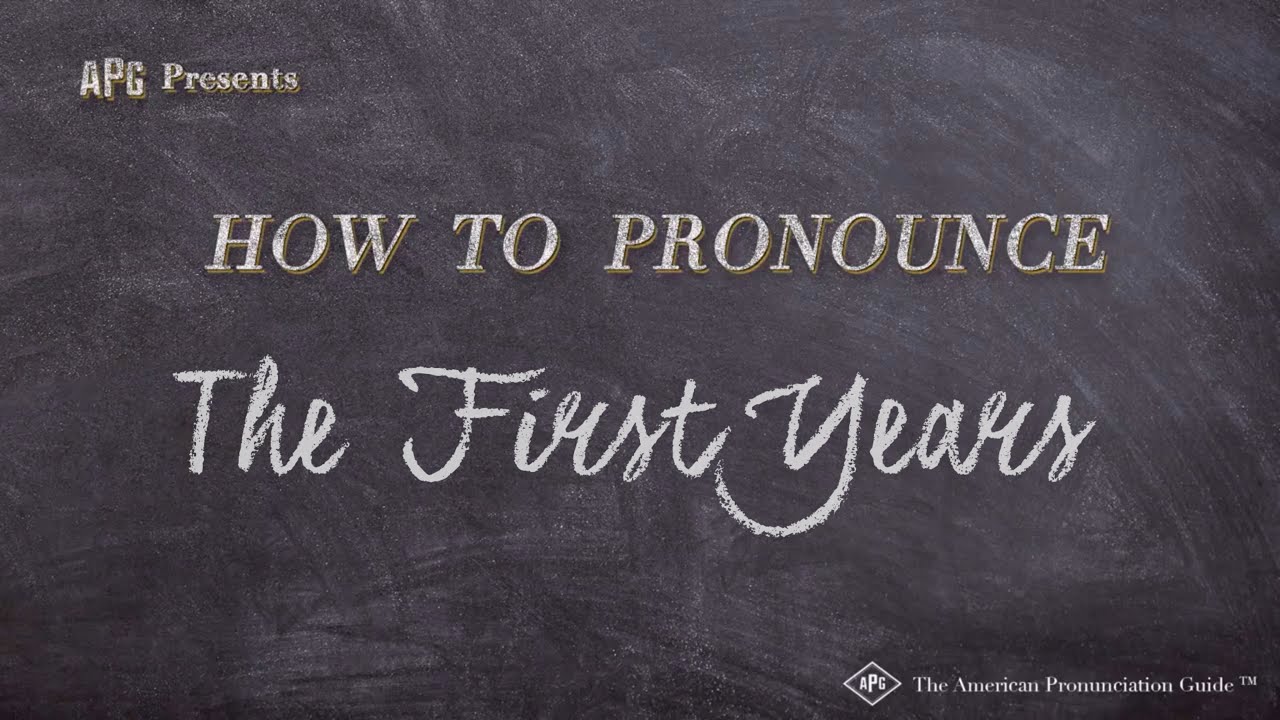 How to Pronounce The First Years (Real Life Examples!) - YouTube