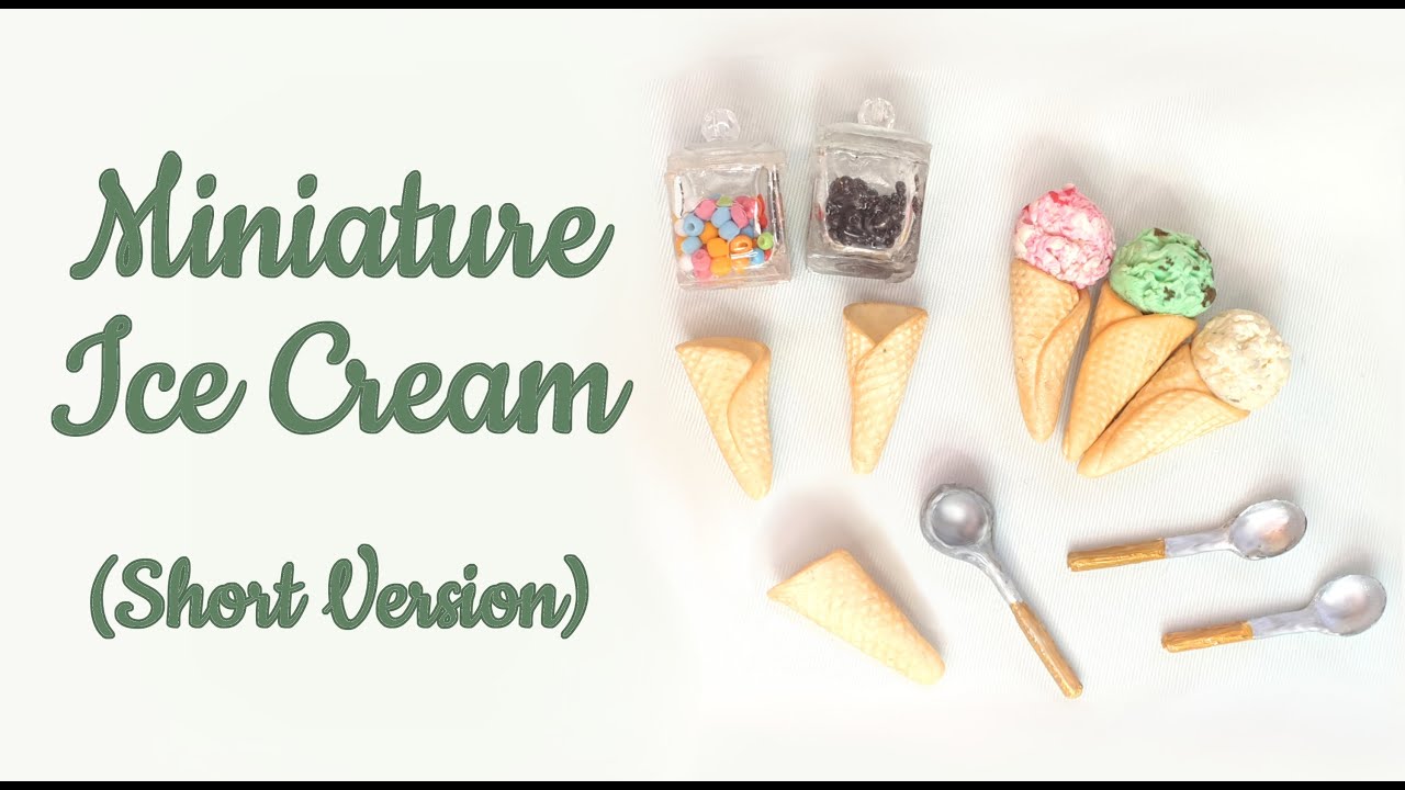 MINIATURE ICE CREAM CONES and Accessories Short Version - YouTube