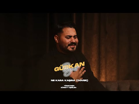 Gürkan Bayat   Ne Kara Kaşına (#gülşen Cover)