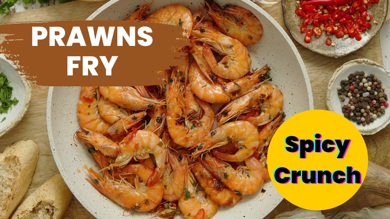 Crispy & Delicious Prawns Fry Recipe | Spicy Prawns Fry | Starter | For ...
