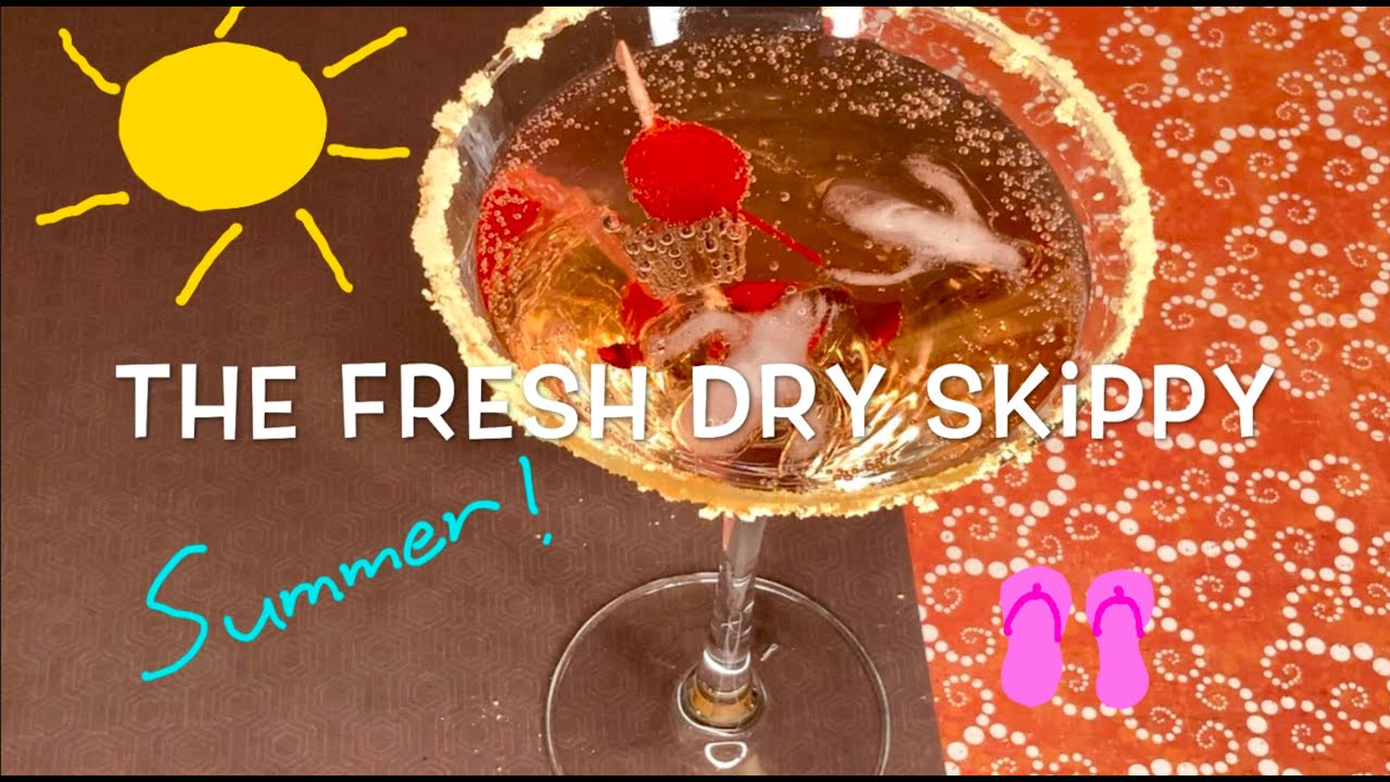 Fresh Dry Skippy | Drink of Summer 2021 - YouTube