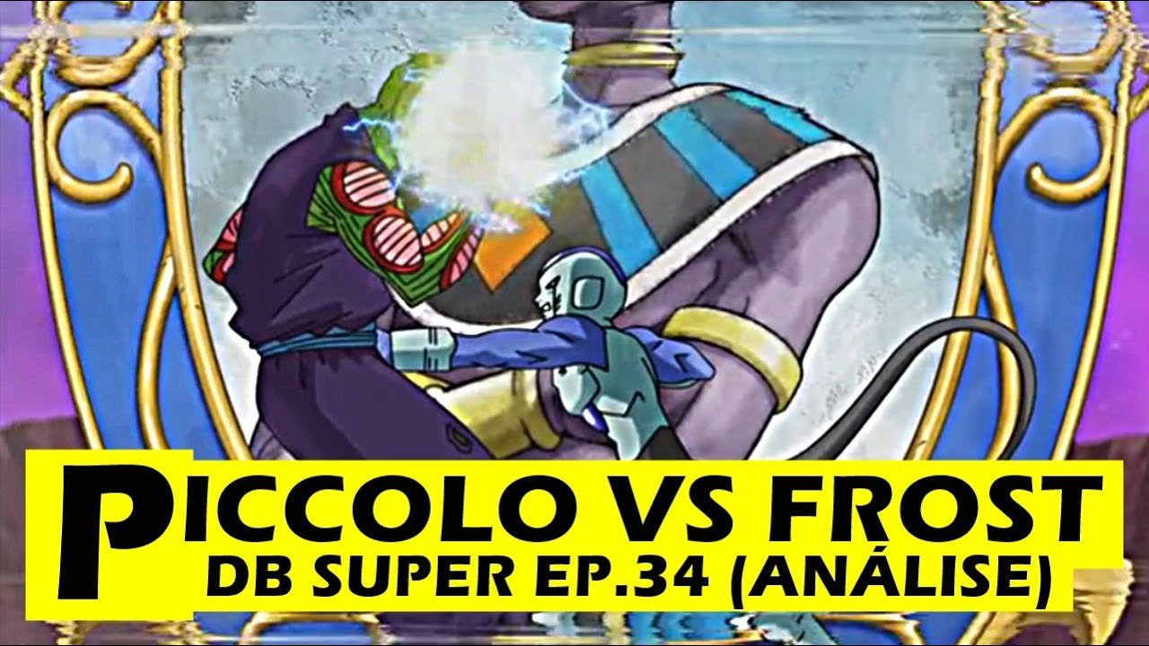 PICCOLO VS FROST! DB Super ep.34 (análise) - YouTube