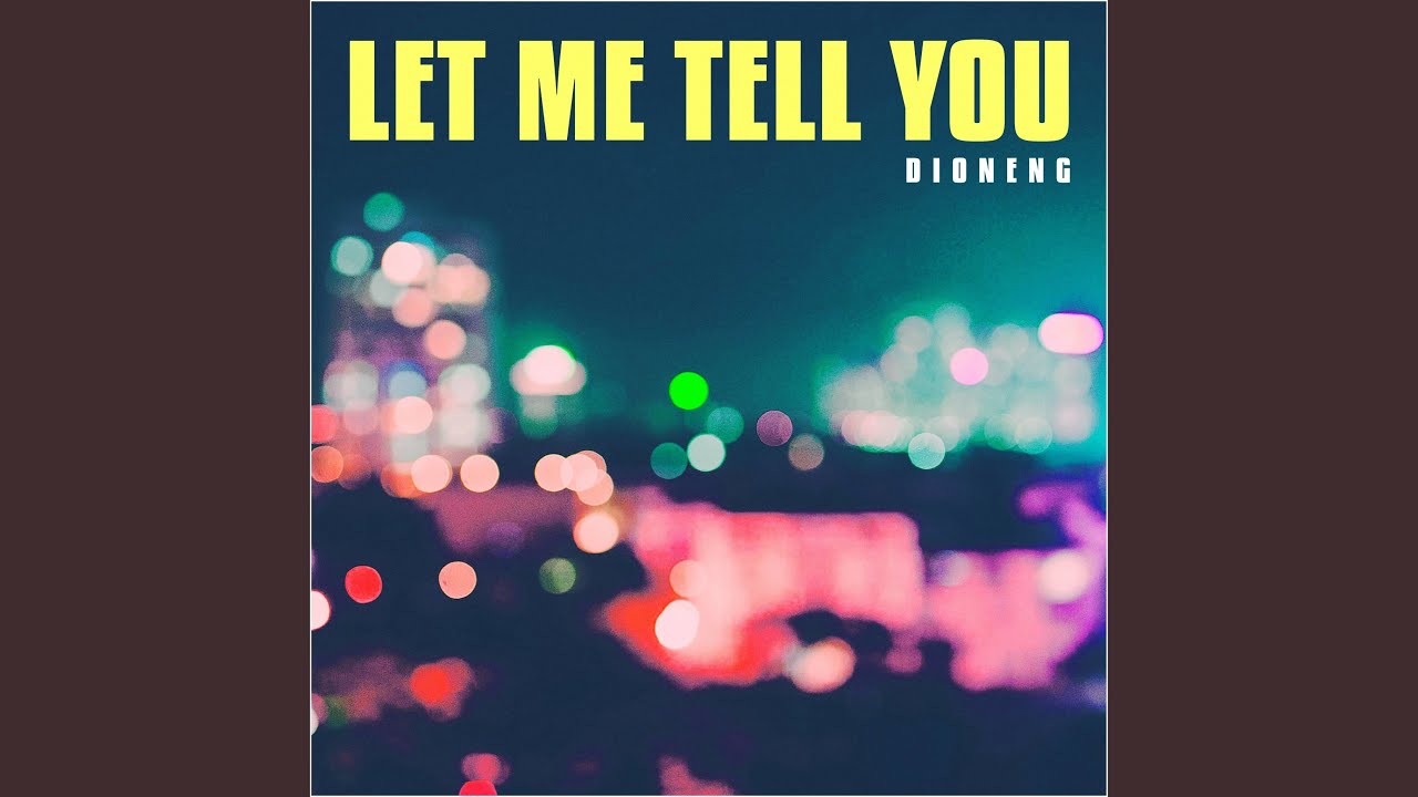 Let Me Tell You - YouTube