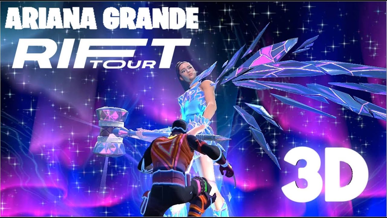Ariana Grande Fortnite Rift Tour Live Event in 3D sbs 4K - YouTube