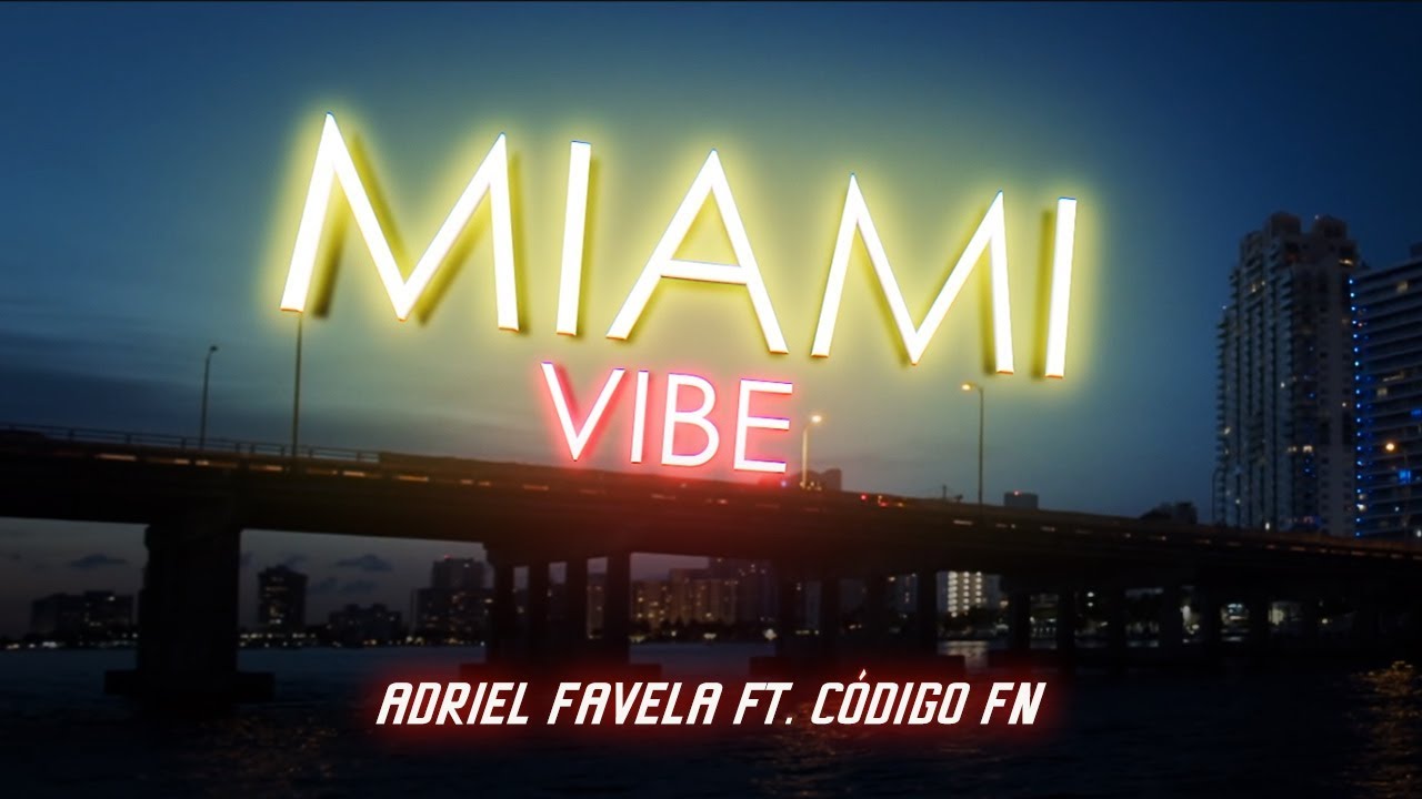 Adriel Favela X Código FN - Miami Vibe (Video Oficial) - Gerencia 360 ...