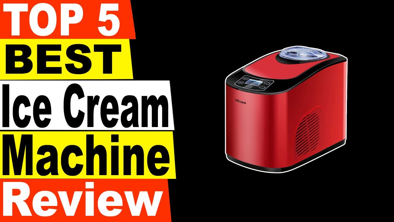 TOP 5 Best Ice Cream Machine Review 2021 - YouTube