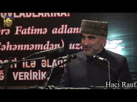 Haci Rauf Xanım Zəhra(s.ə)-ya niyə atasının anası deyilir(Xanım Zəhra(s.ə)-nın şəhadəti(08.02.2019)
