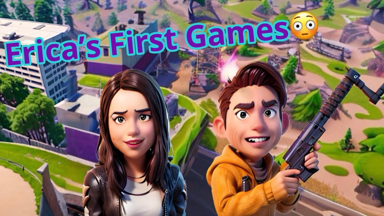 Erica's First Games of Fortnite! - YouTube