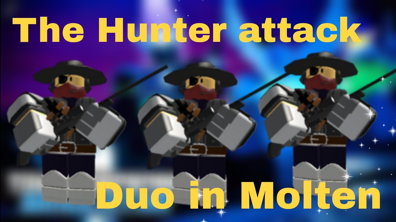 Tds Duo In Mode Molten Only Hunter And Support, Tower Defense Simulator ...