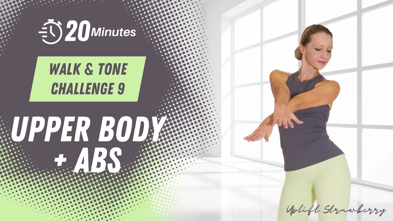 WALK & TONE CHALLENGE 9 / Upper Body + Abs - YouTube