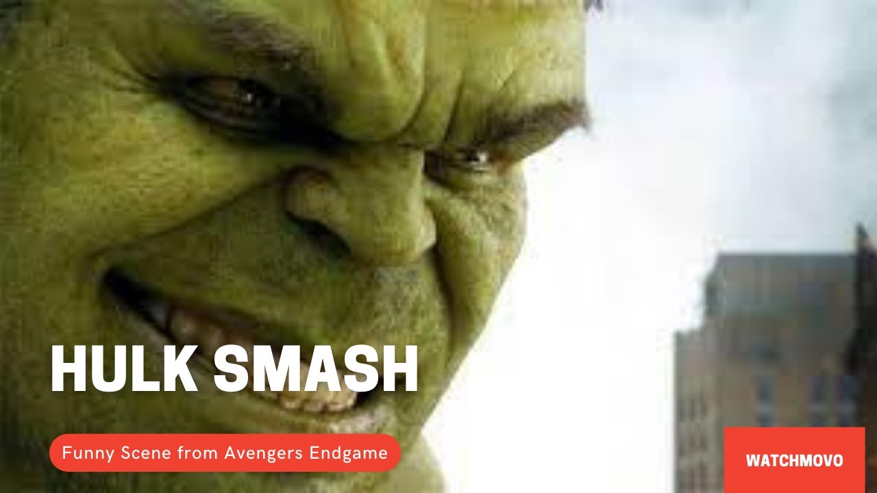 Hulk Smash Funny Scene I Avengers Endgame Funny Scene I Incredible Hulk ...