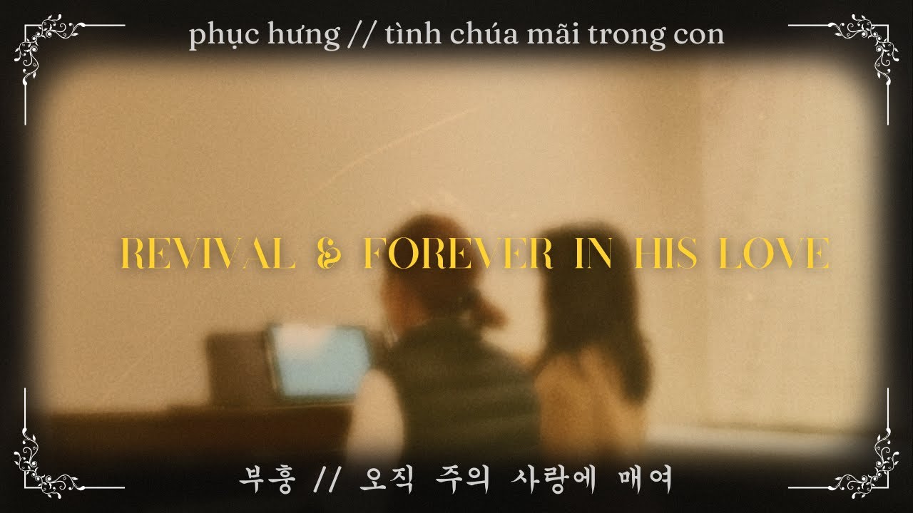 revival // forever in his love - joy & hana - YouTube