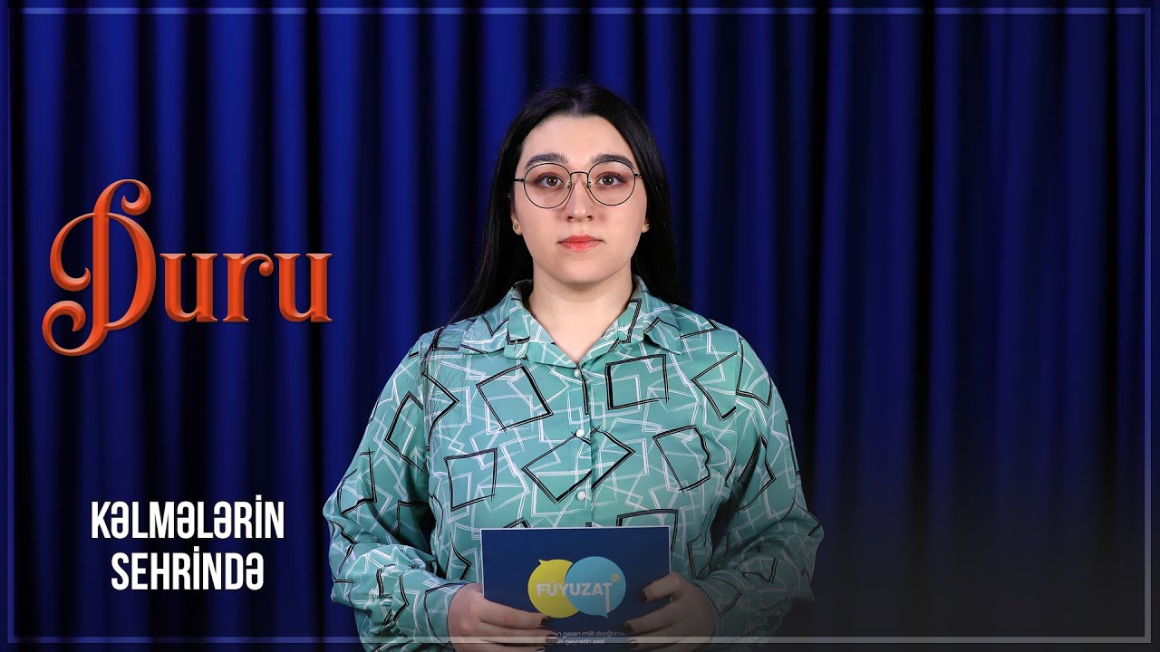 Duru nə deməkdir? KƏLMƏLƏRİN SEHRİNDƏ - YouTube