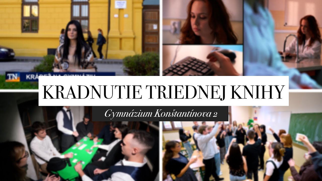 Kradnutie triednej knihy - V.AB Gymnázium Konštantínova 2 Prešov - YouTube
