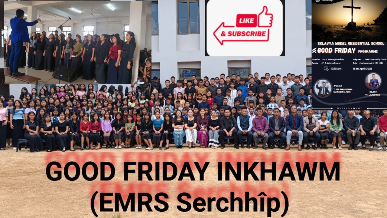 GOOD FRIDAY INKHAWM, 2025 ( EMRS SERCHHIP) 🌐🔥 - YouTube