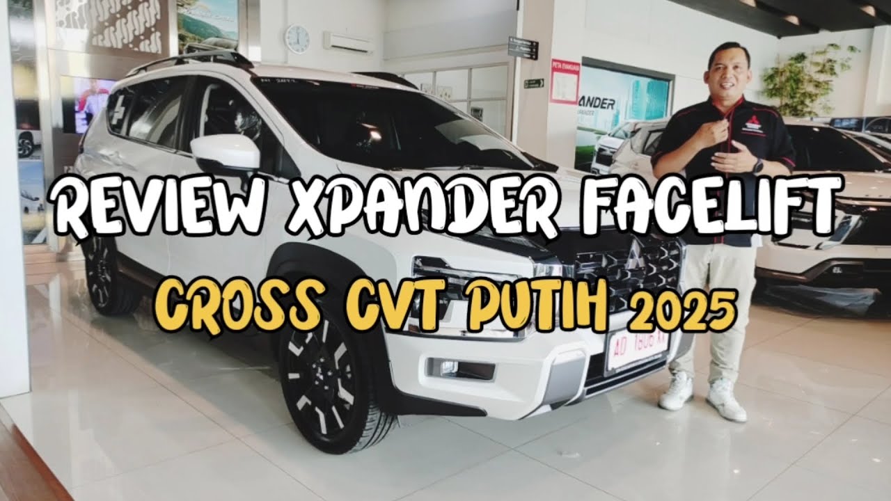 Review Mitsubishi Xpander Cross Matic CVT Putih Facelift Model 2025 ...
