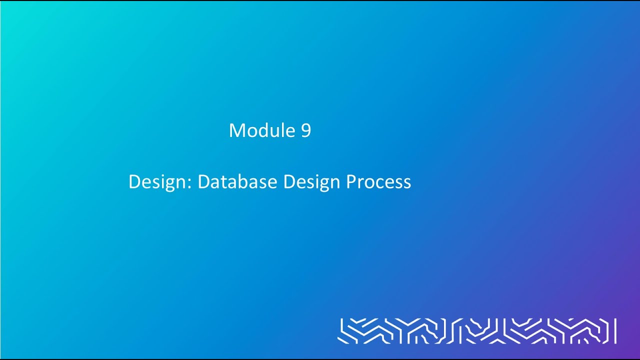 Module 9 - Design: Database Design Process - YouTube