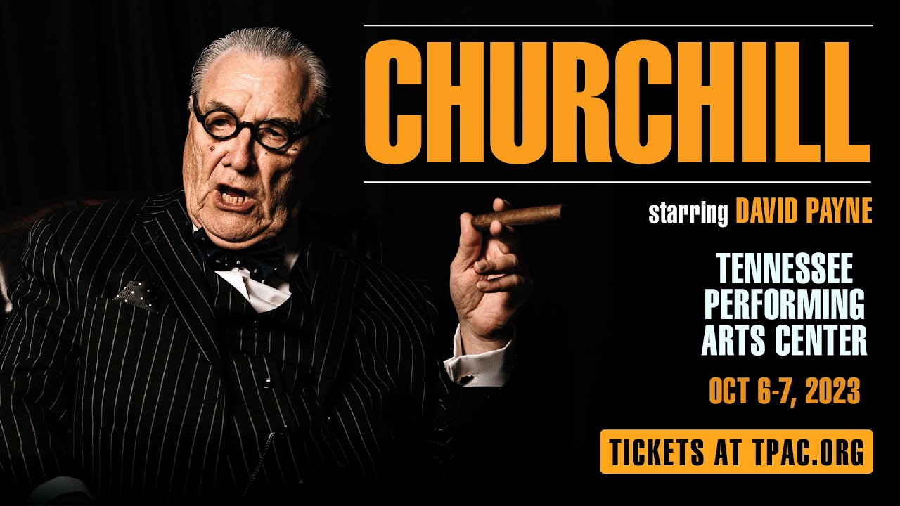 Churchill starring David Payne | Tennessee Performing Arts Center - YouTube