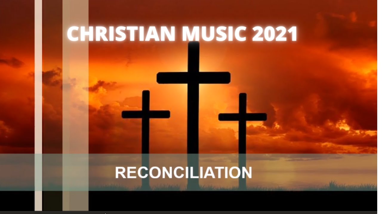 Reconciliation [Jesus death song] – Christian music 2021 | G U Poland ...