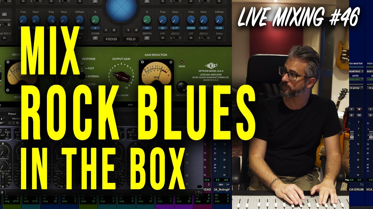 Come mixare il Rock Blues in the box - Live Mixing 46 - YouTube