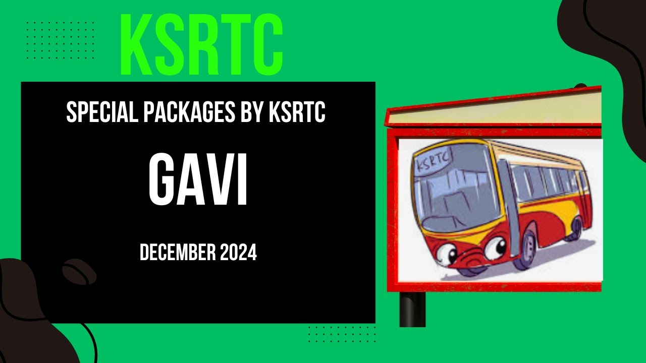 GAVI SPECIAL PACKAGES BY KSRTC | BUDGET TOURISM PACKAGES TO GAVI ...