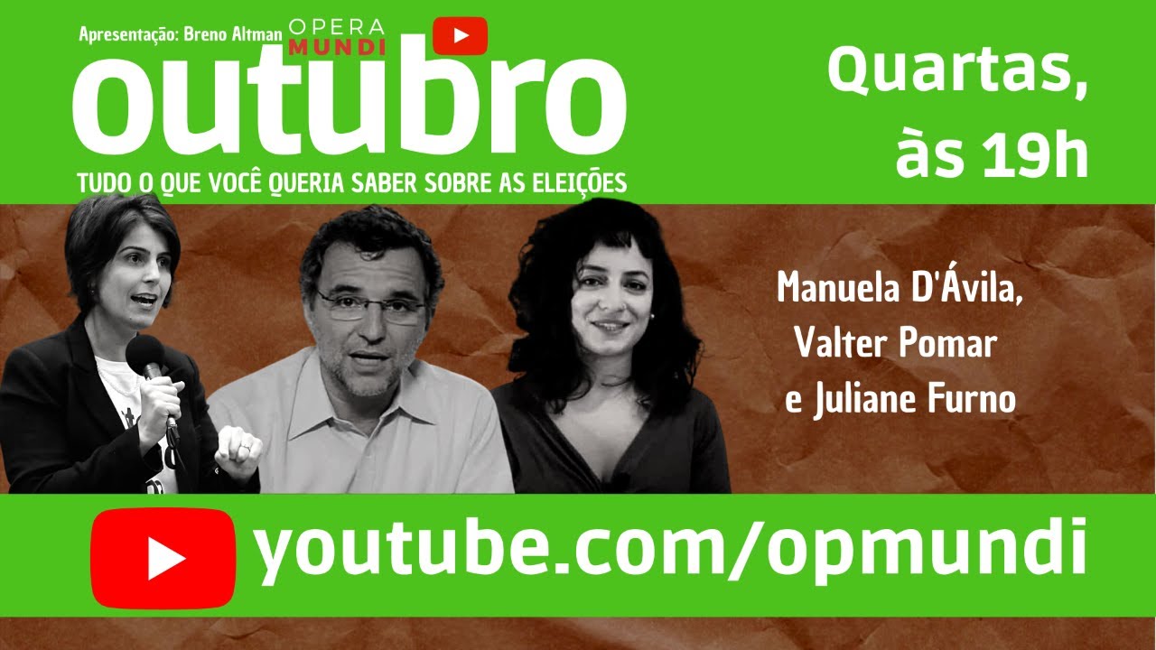 OUTUBRO #5: Valter Pomar, Manuela D'Ávila e Juliane Furno - 24/08/2022 ...