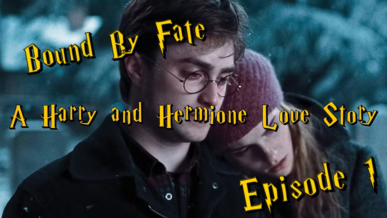 Bound By Fate - A Harry and Hermione Love Story - Episode 1 - YouTube
