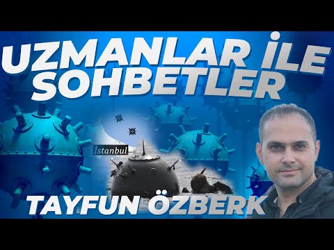 UZMANLAR İLE SOHBETLER #48 TAYFUN ÖZBERK !! İSTANBUL BOĞAZINDAKİ DENİZ MAYINLARI , RUSYA VE UKRAYNA