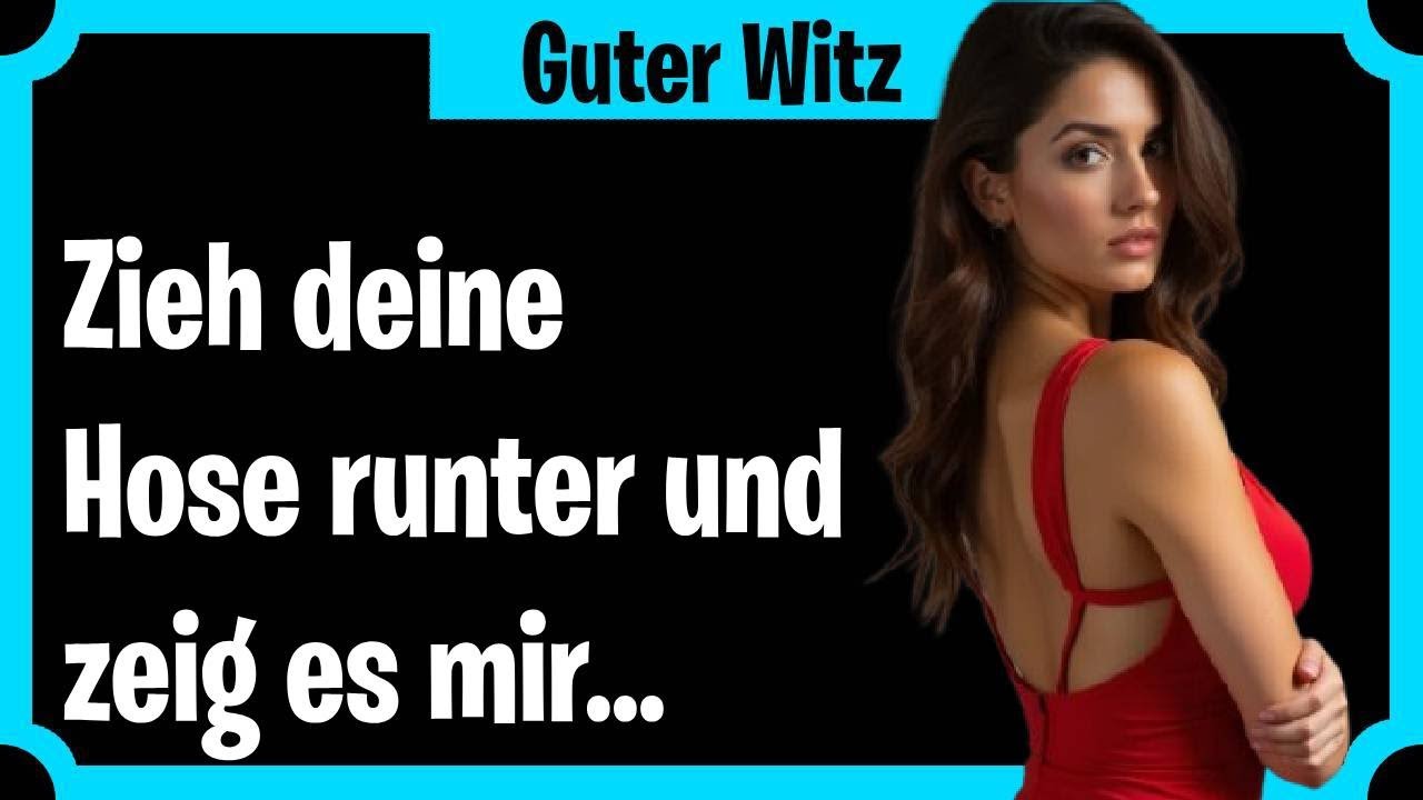 BESTER WITZ DES TAGES! 🤣 Zieh deine Hose runter und zeig es mir ...