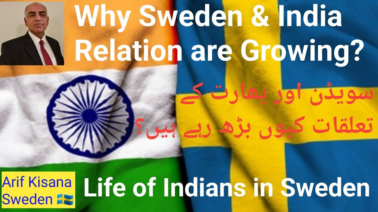 Why Sweden & India relations are Growing? | How is Indian Community in ...