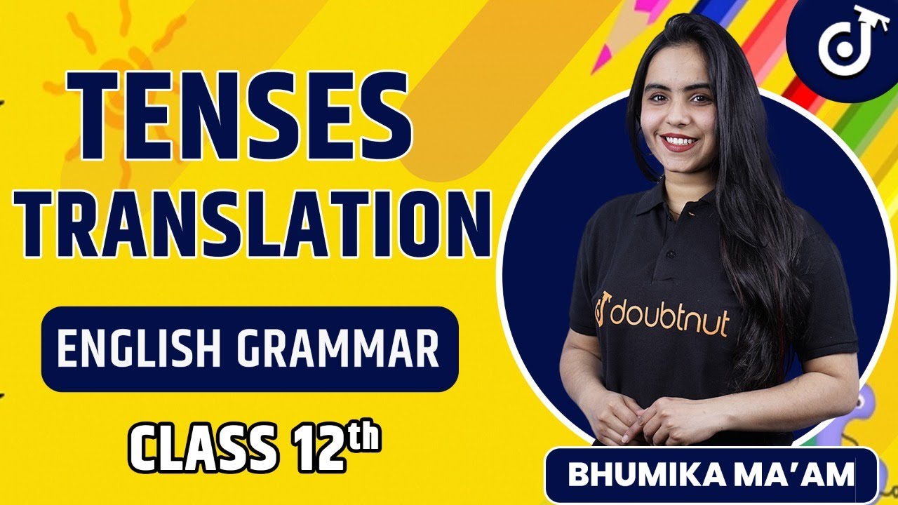 Class 12 English | Tenses | Tenses Translation | English Grammar | By ...