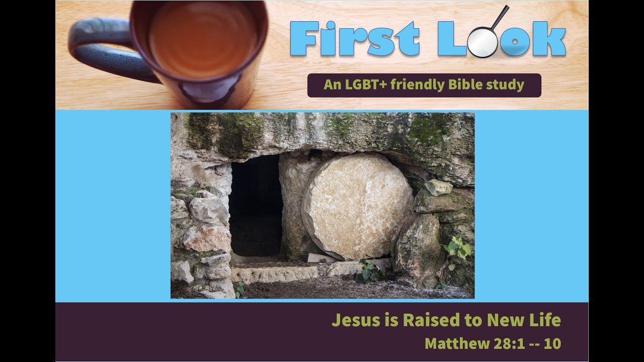 First Look Bible Study - Matthew 28:1 - 10 (Easter Sunday) - YouTube