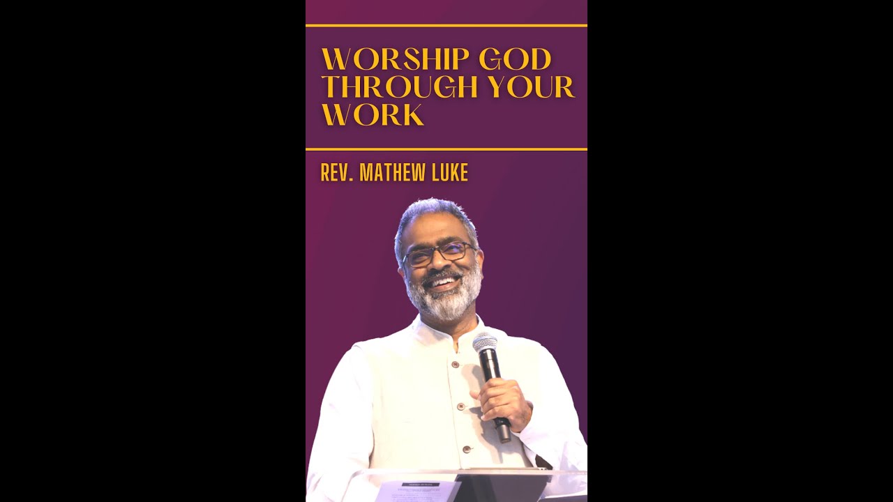 Worship God through your work - Rev. Mathew Luke #shorts - YouTube