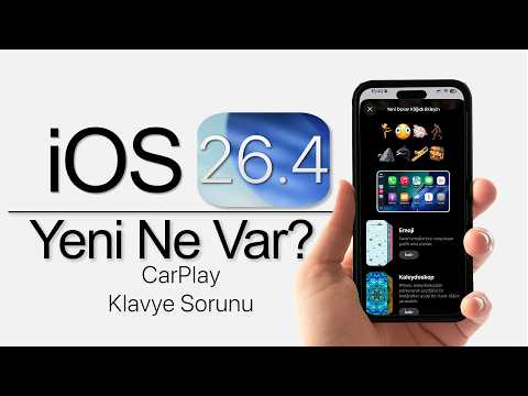 iOS 26.4 Çıktı! CarPlay Video ve Tüm Yenilikler