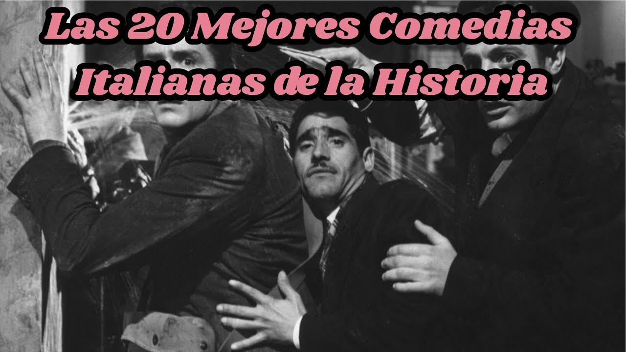 Las 20 mejores comedias italianas de la historia [Ranking] - YouTube