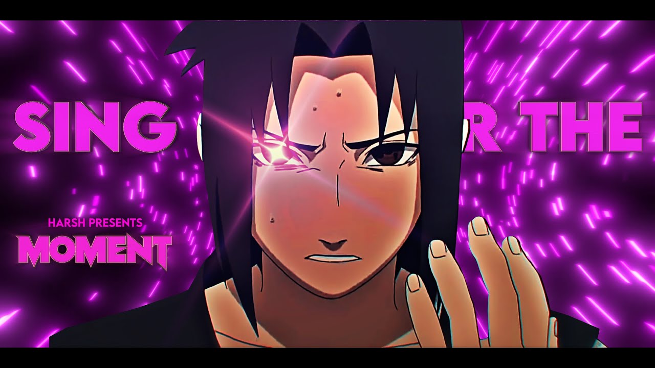 Sing For The Moment - Sasuke Edit - Hype Edit 😈 - YouTube