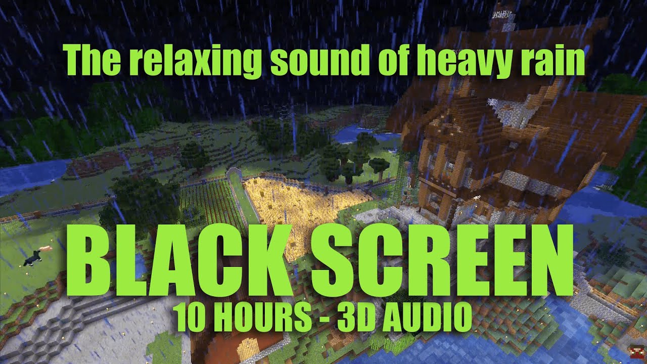 Heavy rain at night - Black Screen - 10 Hours - 3D Audio - Minecraft ...