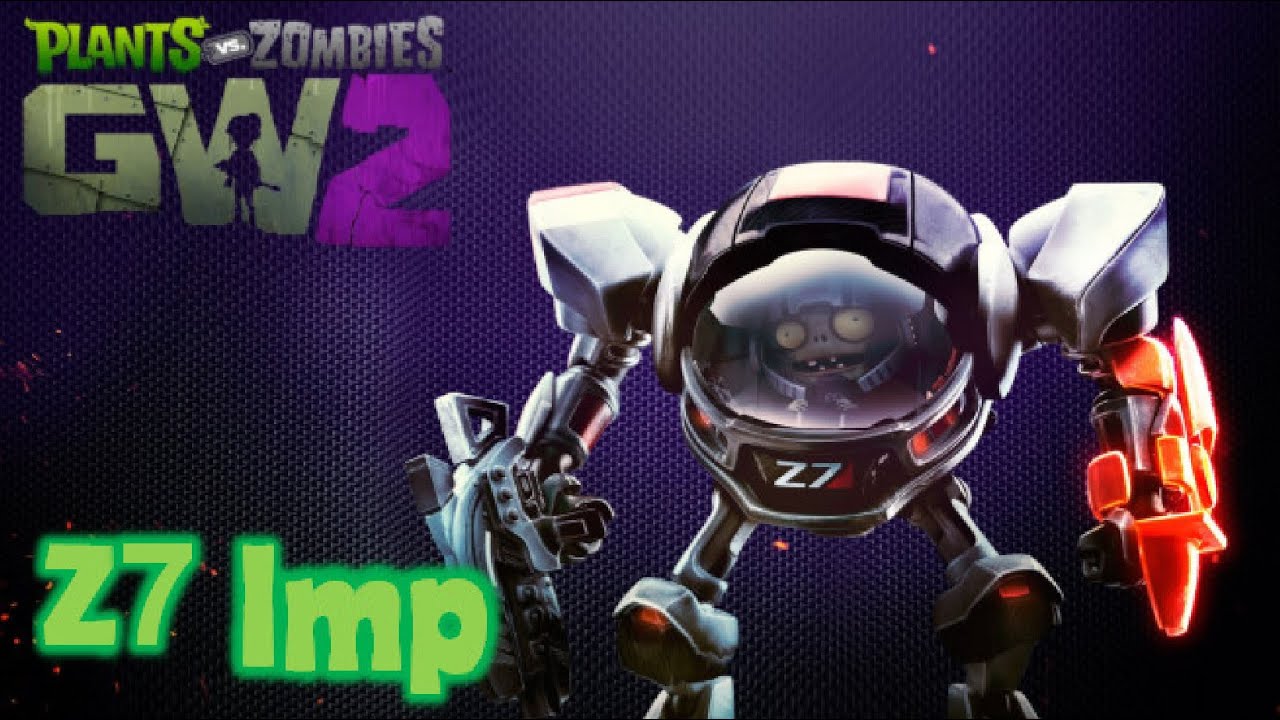 Plants Vs Zombies Garden Warfare 2 - Z7 Imp - YouTube