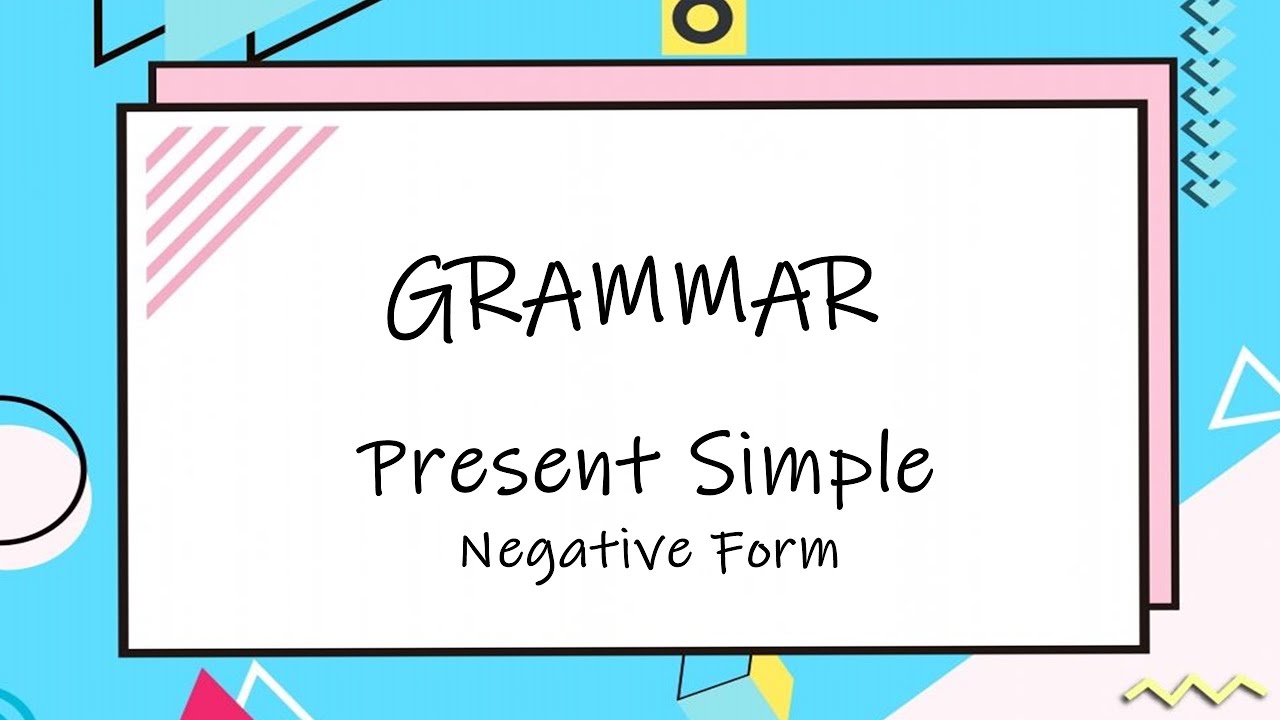 GRAMMAR | Present simple - Negative Form - YouTube