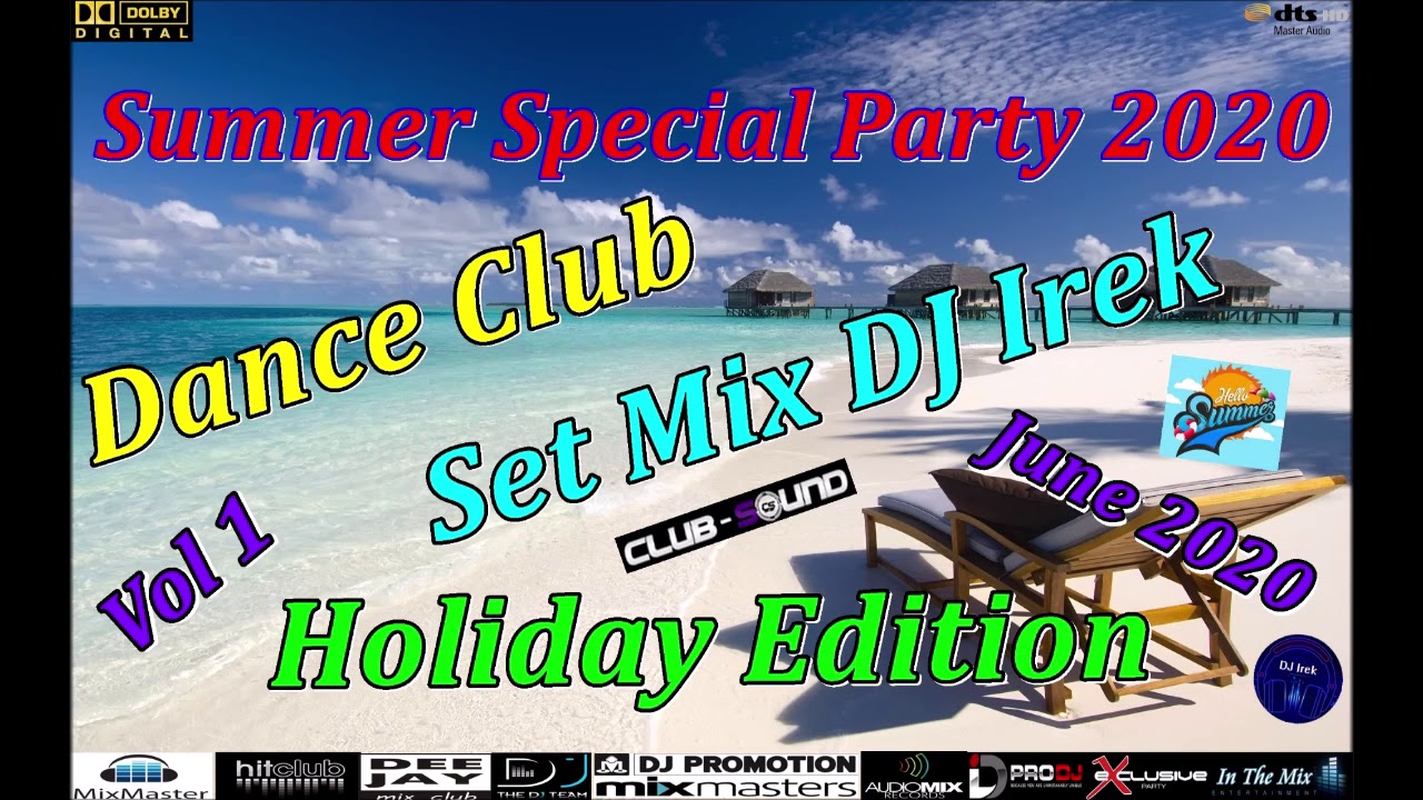 Summer Special Party 2020 Dance Club Set Mix DJ Irek Vol 1 June 2020 ...