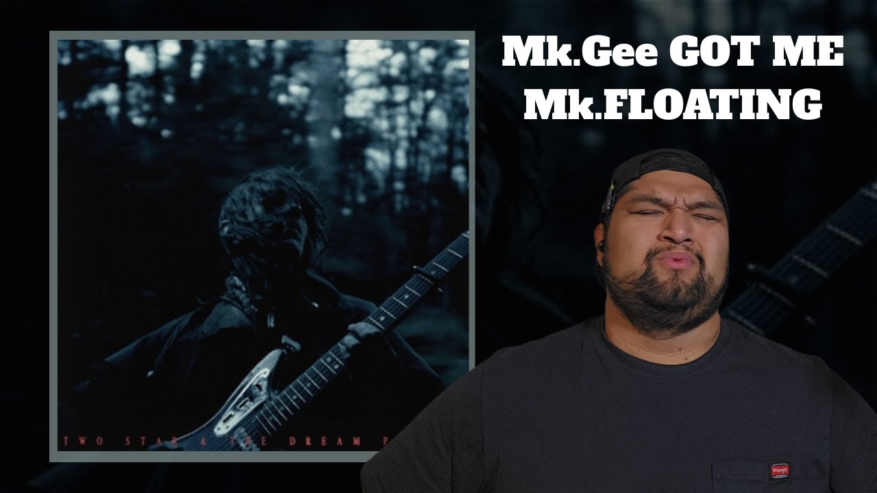FIRST TIME listening To Mk.Gee - Two Star & The Dream Police - YouTube