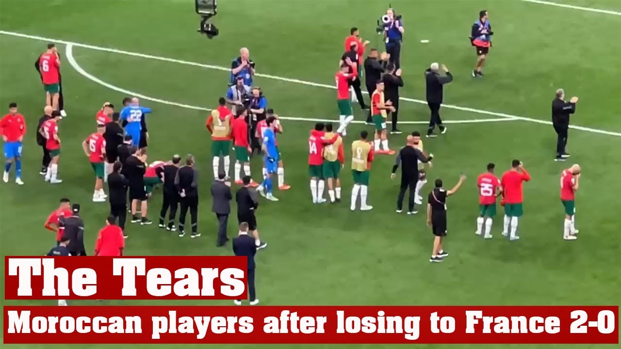 The tears of the Moroccan players after losing to France 2-0 - YouTube