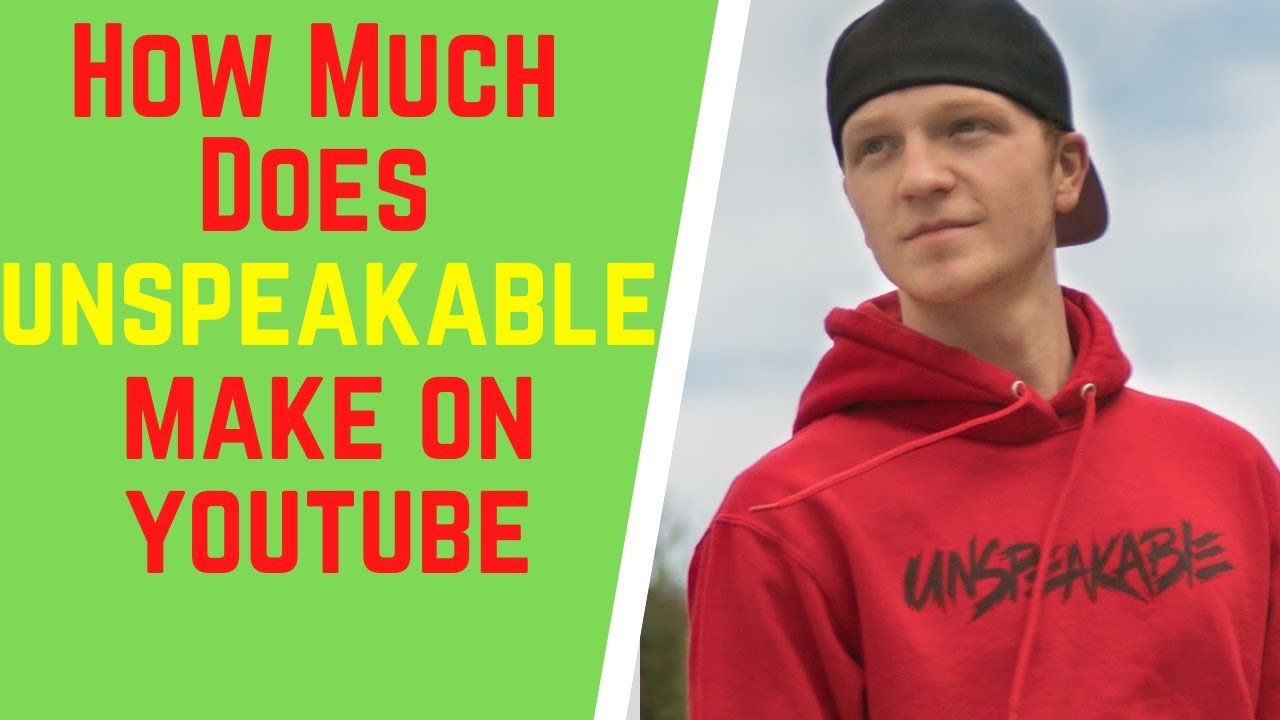 How Much Does Unspeakable Make On YouTube - YouTube
