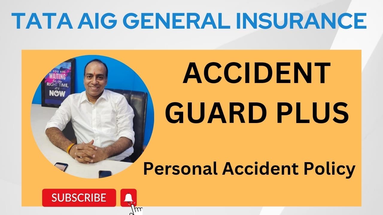 "Accident Guard Plus : Your Ultimate Protection | TATA AIG General ...