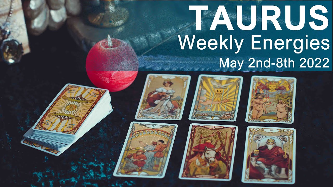 TAURUS WEEKLY ENERGIES "LOVE TAURUS" May 2nd-8th 2022 | Truth Well Told ...