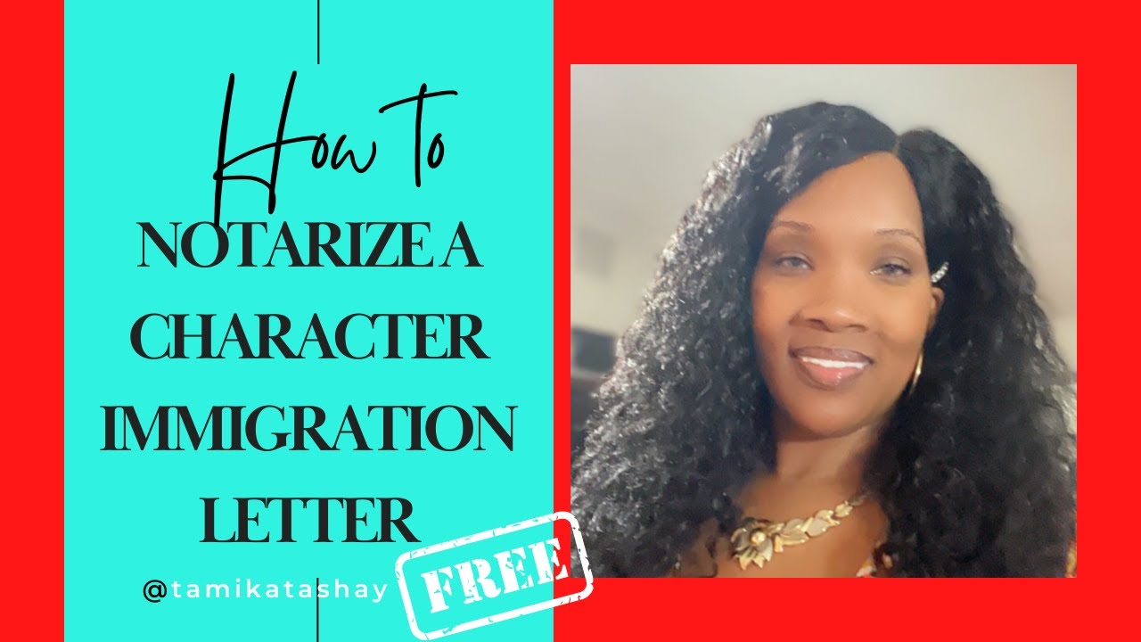 How to Notarize a Immigration Character Letter - YouTube